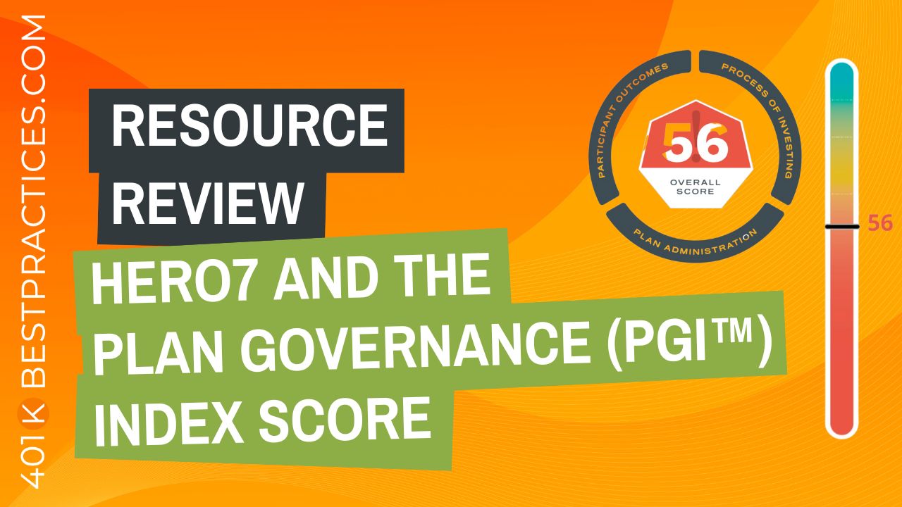 Resource Review – Hero7 and the Plan Governance Index (PGI™) Score